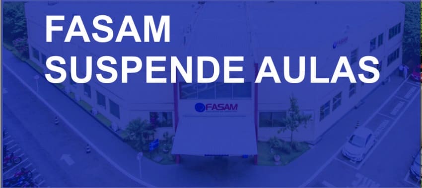 FASAM suspende aulas por 15 dias - Fasam